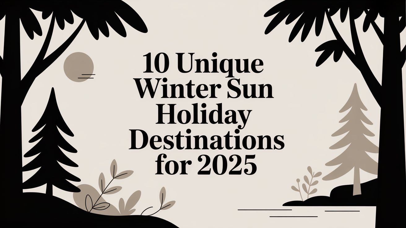 Winter Sun Holiday Destinations 2025